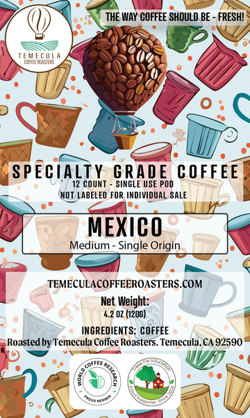 Mexico (Medium Roast) [12 Single Use Cups] - Temecula Coffee Roasters