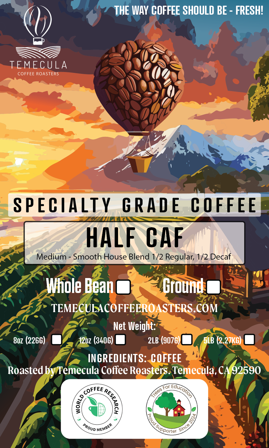 Half-Caffeine Blend - Temecula Coffee Roasters
